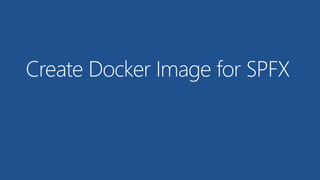 Building SPFx Solutions using Docker | PPT