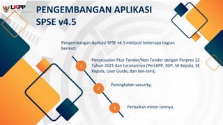 Pengantar SPSE 4.5 Bimtek Lembaga Kebijakan Pengadaan Barang/Jasa ...
