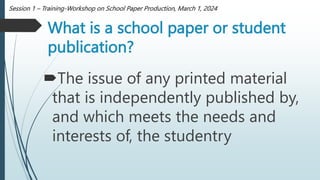 Overview of School Paper Production - Seminar-Workshop on School Paper ...
