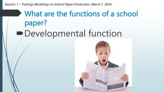 Overview of School Paper Production - Seminar-Workshop on School Paper ...