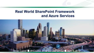 Real World SharePoint Framework and Azure Services | PPT