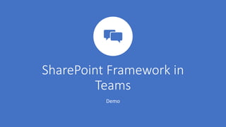 Target SharePoint and Teams with SharePoint Framework | PPT
