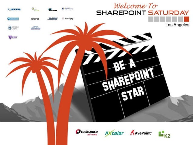 SharePoint Saturday Los Angeles 2011 SharePoint 2010 as The Business Intelligence Platform ...