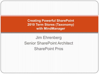 Creating SharePoint 2010 termstores using MindManager | PPT