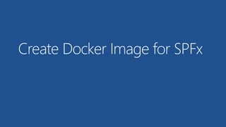 SPFx Team based Development using Docker | PPTX