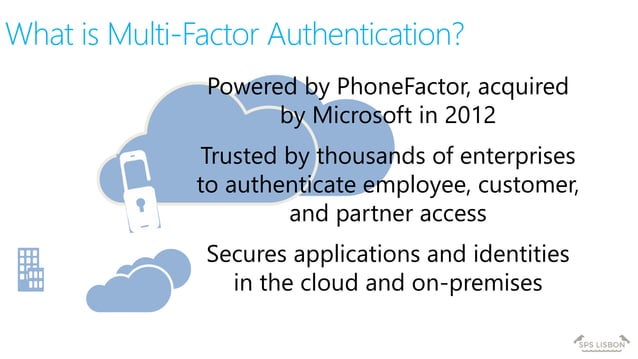 SPSLisbon 2017 Office 365 Multi-factor Authentication with Microsoft ...