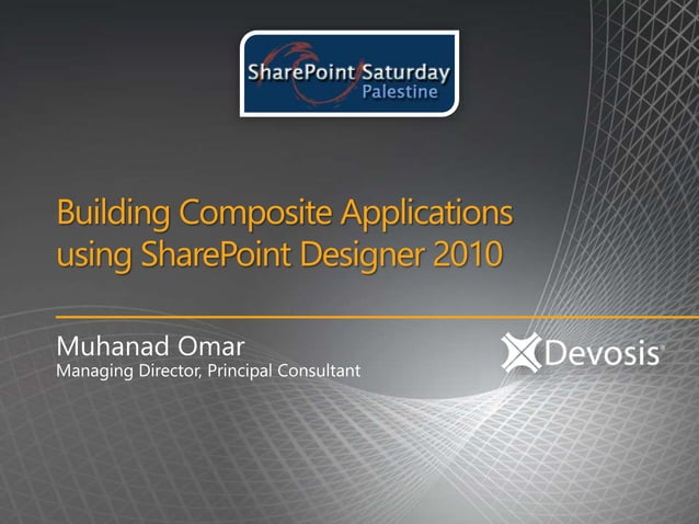 Building Composite Applications using SharePoint Designer 2010 | PPT