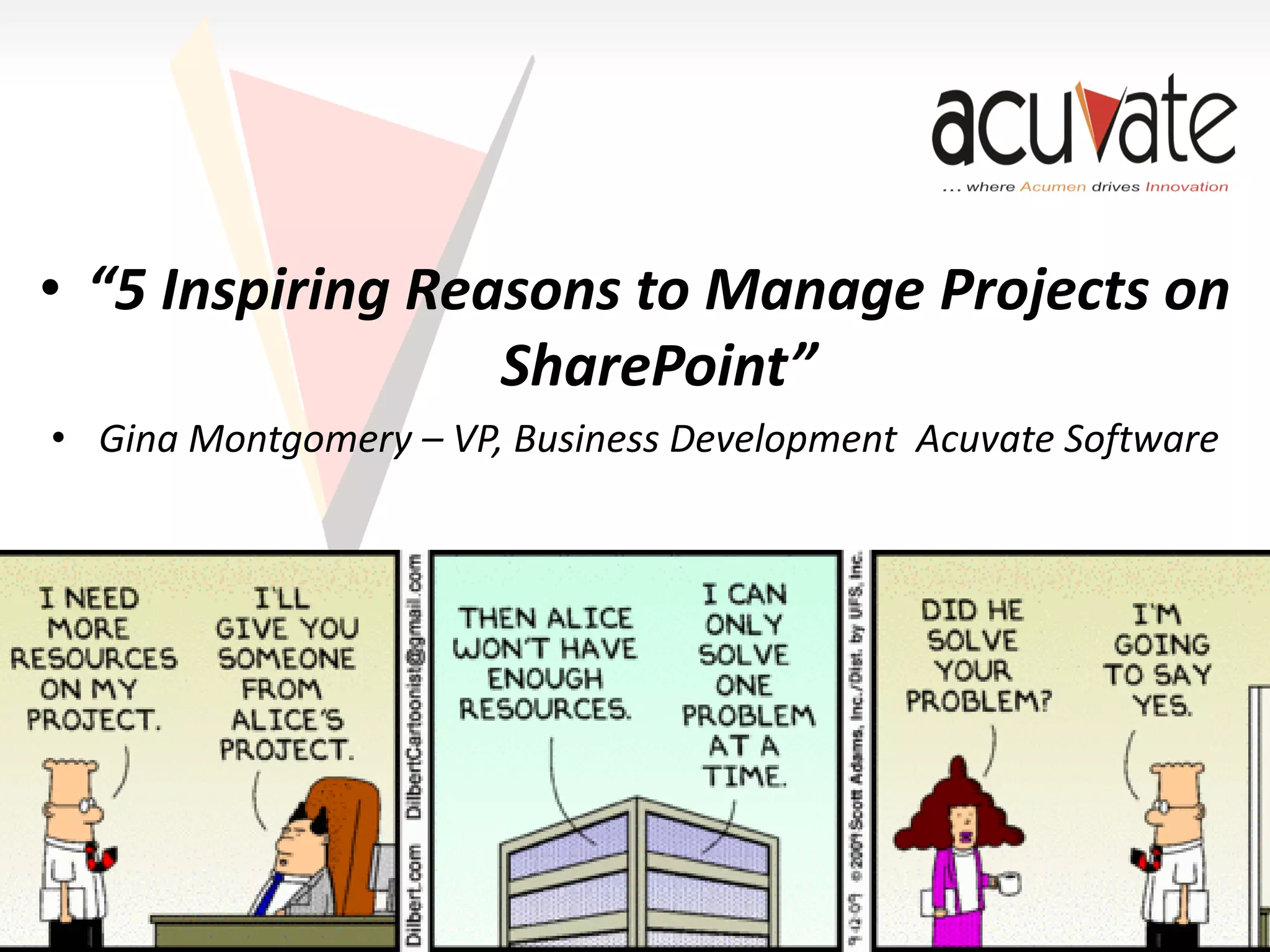 "5 Inspiring Reasons to Manage Projects on SharePoint 2013" SPSRED13 | PDF