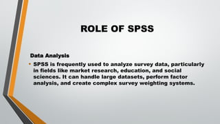 SPSS -INTRODUCTION,MEANING ,ROLE OF SPSS.pptx