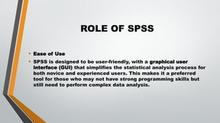 SPSS -INTRODUCTION,MEANING ,ROLE OF SPSS.pptx