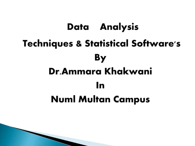 data analysis techniques and statistical softwares | PPTX
