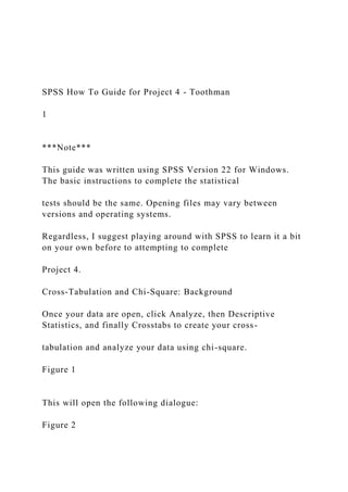 SPSS How To Guide for Project 4 - Toothman 1 Not.docx