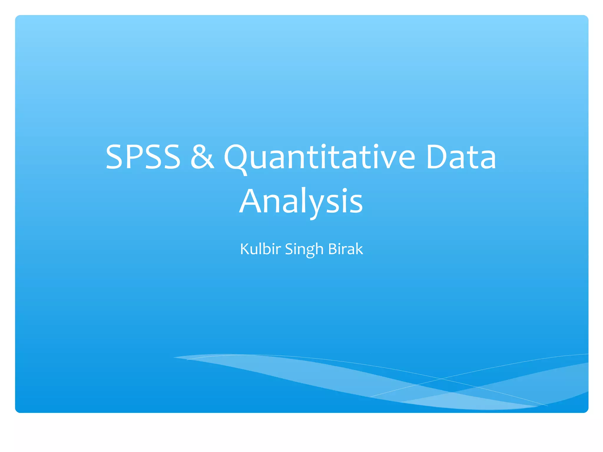Spss Introductory Session Data Entry And Descriptive Stats Ppt Free Download