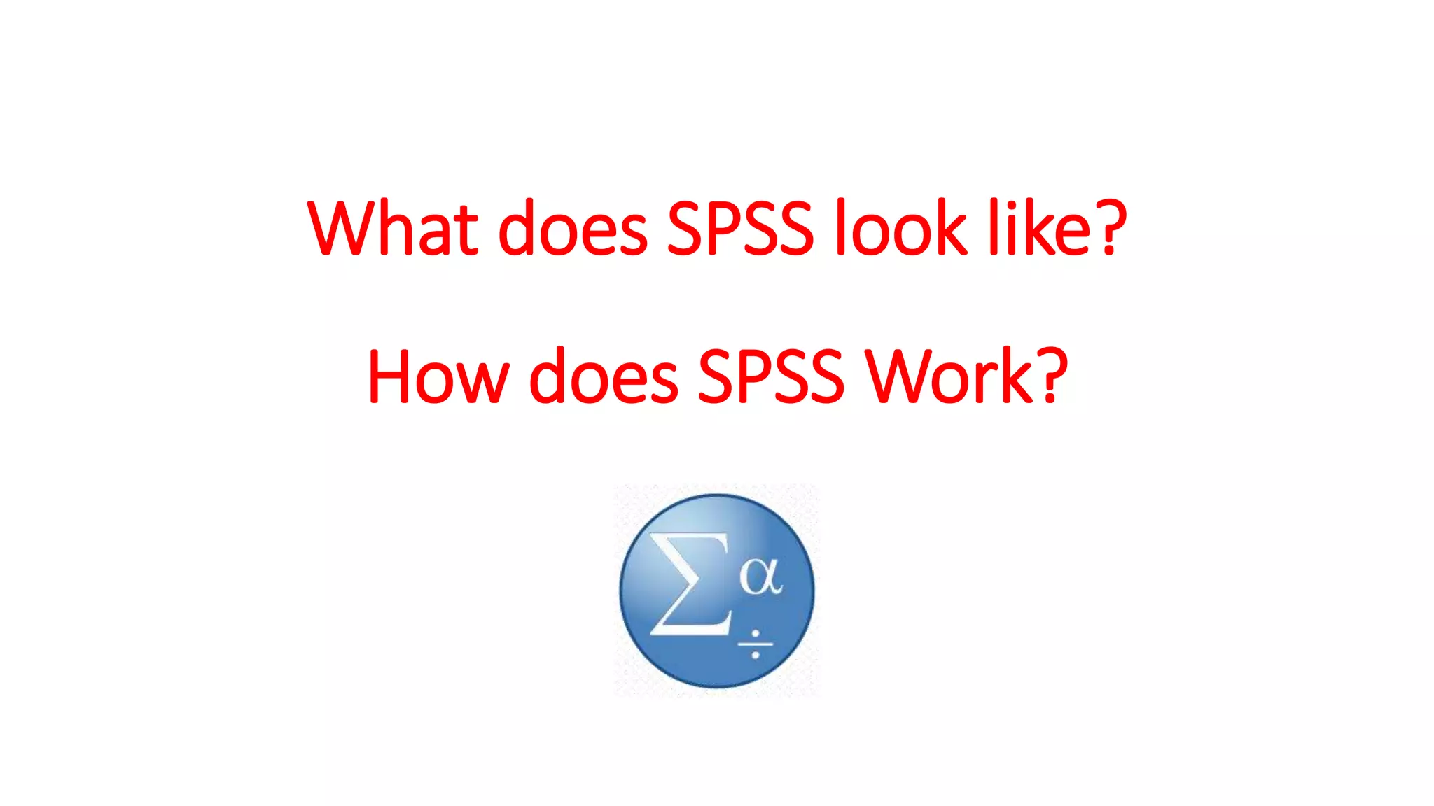SPSS MasterClass | PPTX | Computing | Technology & Computing