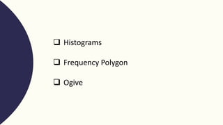Frequency Distribution and Graphs | PPTX