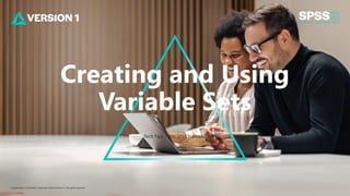 SPSS Statistics - Creating and Using Variable Sets in IBM SPSS Statistics.pptx | Technology ...