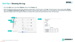 SPSS Statistics - Showing the Log in the Output in IBM SPSS Statistics.pptx
