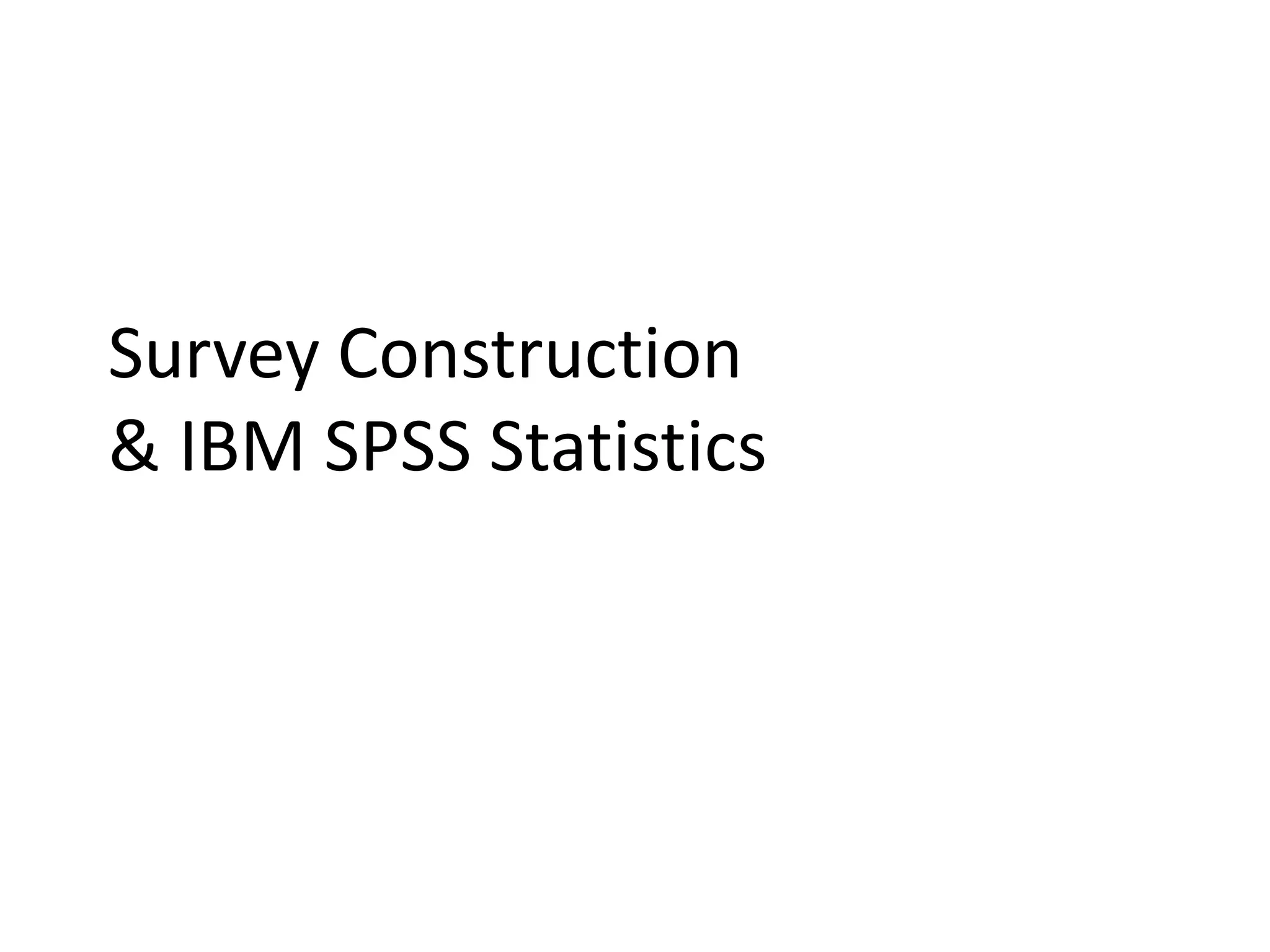 SPSS and Survey Design Sample | PPTX