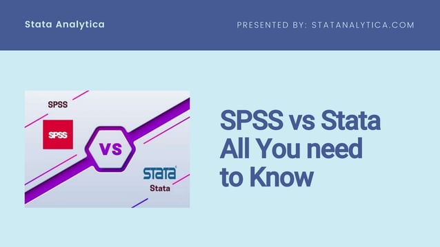 SPSS vs Stata: All You need to Know | PPTX | Operating Systems ...