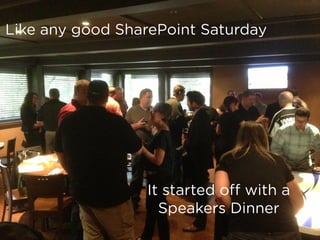 SharePoint Saturday Twin Cities - Another Hit! | PPT