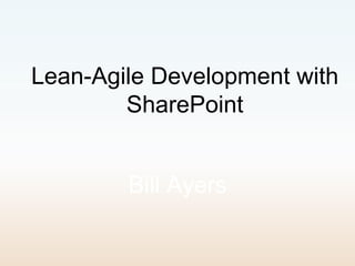 Lean-Agile SharePoint Development | PPT