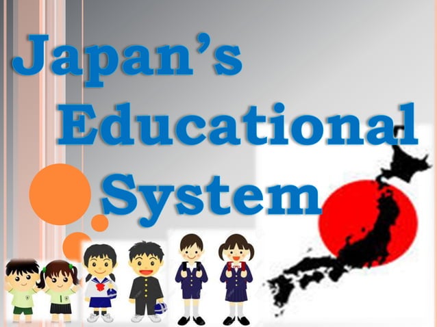 Japan's Educational System | PPTX | Education industry | Industries