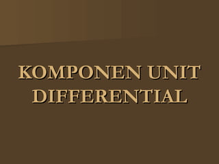 SPT DIFFERENTIAL/GARDAN Teknik Kendaraan Ringan | PPT