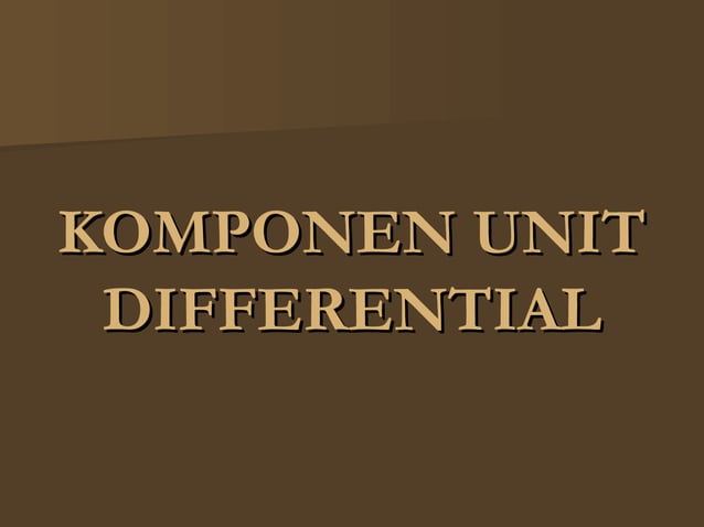 PENGETAHUAN DIFFERENTIAL ATAU GARDAN MOBIL | PPT