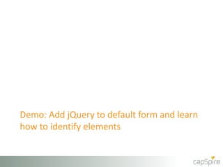 Using jQuery to Maximize Form Usability | PPTX