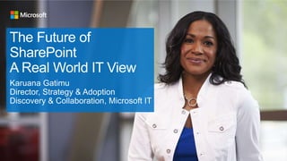 The Future of SharePoint A Real World IT View | PPT