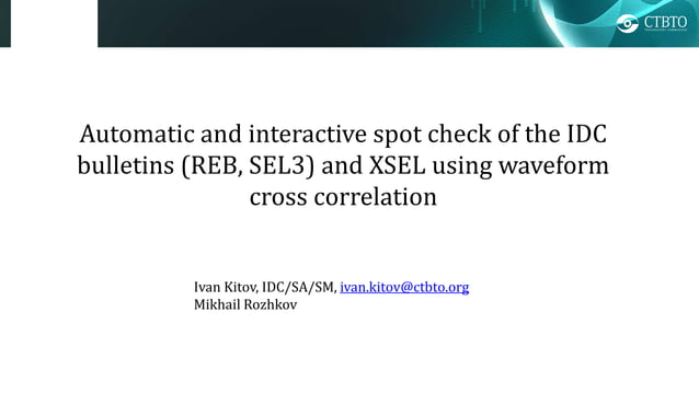 Automatic and interactive spot check of the IDC bulletins (REB, SEL3) and XSEL using waveform ...