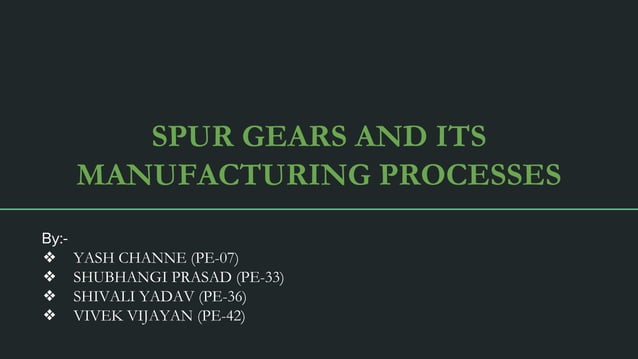 Spur gears and its manufacturing processes | PDF