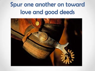 Spur one another on | PPTX