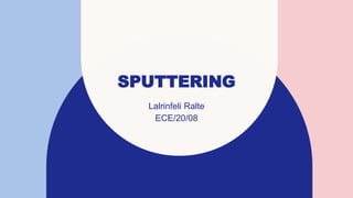 Sputtering ( Microelectronics & IC Technology ) | PPTX