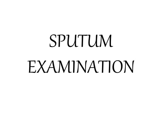 sputum examination pathology 1st year Allied health Sciences RGUHS.pptx
