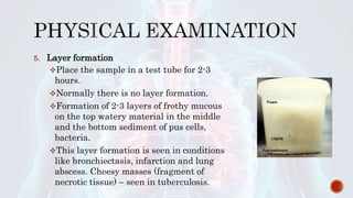 SPHYSICAL, AND MICROSCOPIC EXAMINATION OF SPUTUM | PPTX