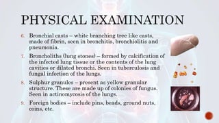 SPHYSICAL, AND MICROSCOPIC EXAMINATION OF SPUTUM | PPTX