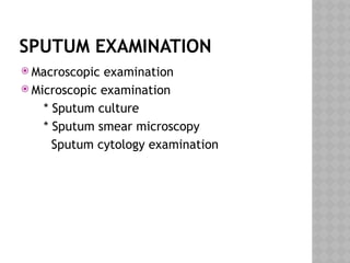 Sputum Examination and its Relevance to Clinical Practice.pptx