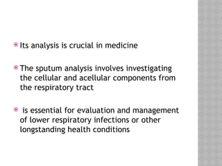 Sputum Examination and its Relevance to Clinical Practice.pptx