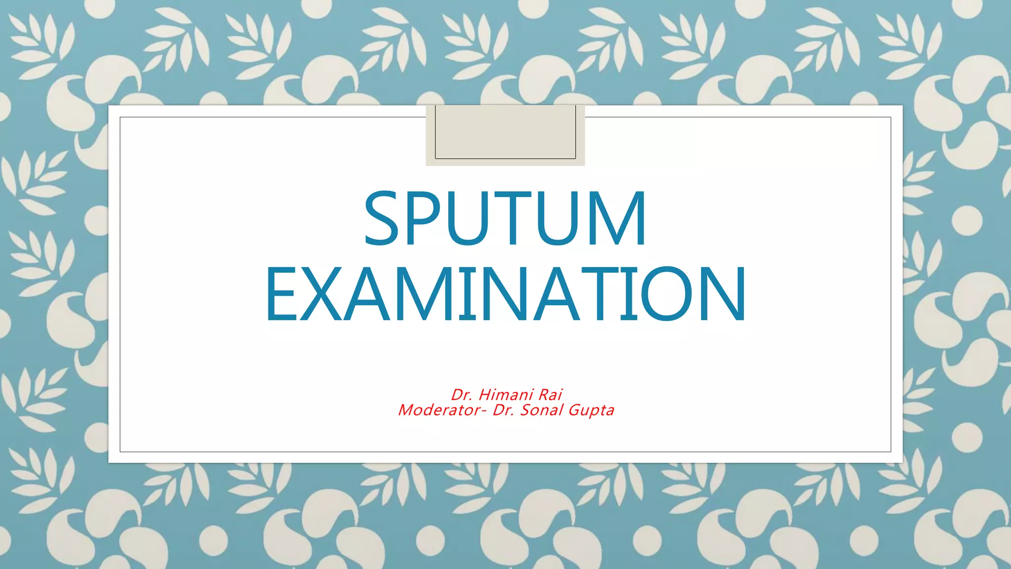 Sputum examination cytology and microscopy | PPTX