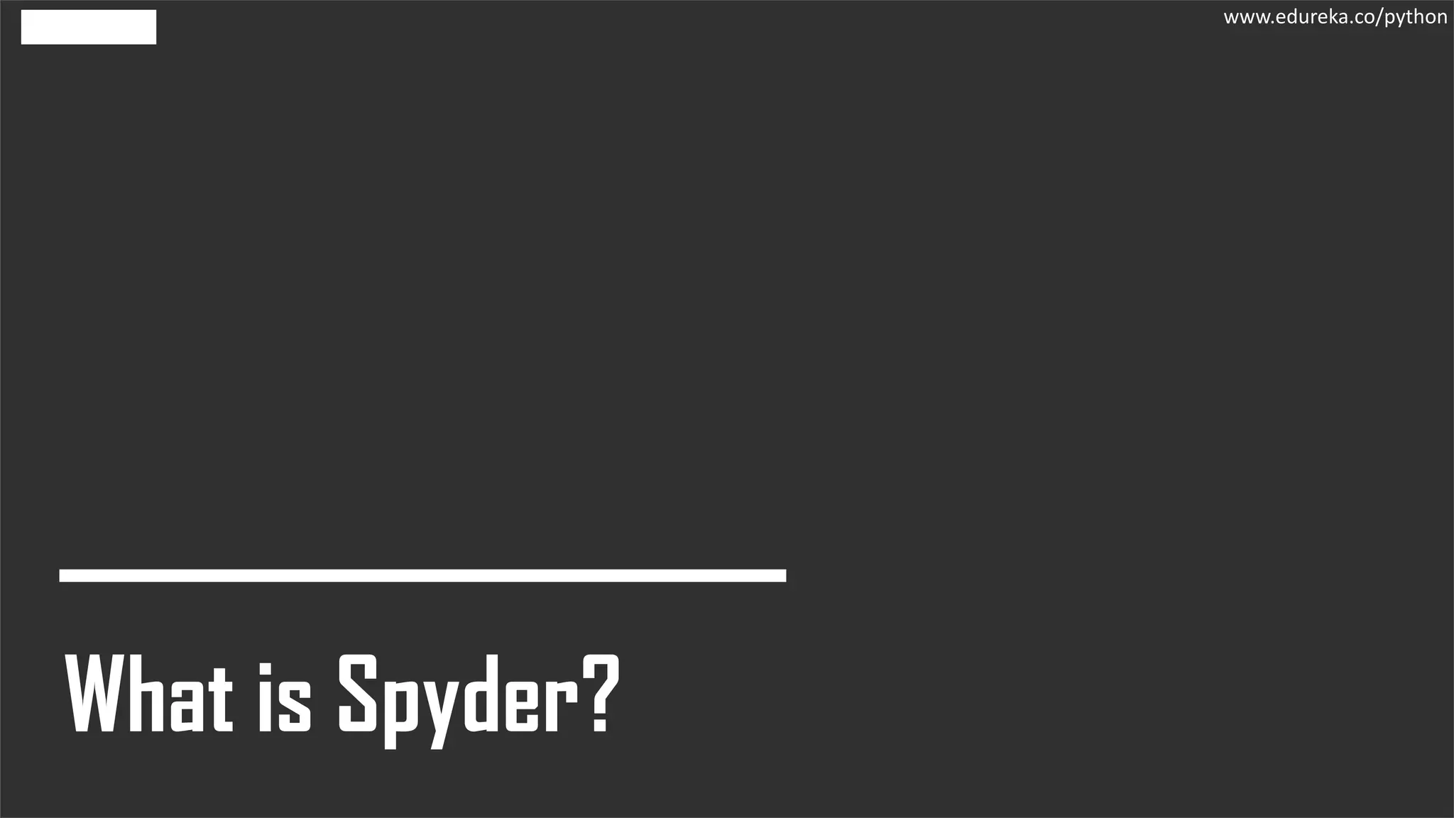 Python Spyder IDE | Edureka | PDF