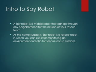 spy robot - information and details.pptx