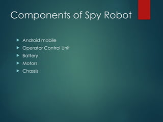 spy robot - information and details.pptx