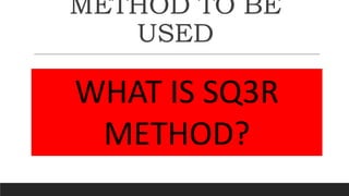 SQ3R METHOD powerpoint presentation for research purpose.pptx