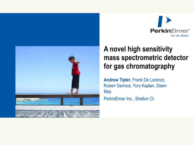 PerkinElmer: A Novel High Sensitivity Mass Spectrometric Detector for ...