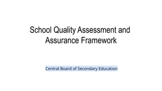 School Quality assessment & Assurance Framework | PPTX