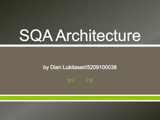 Sqa architecture | PPTX