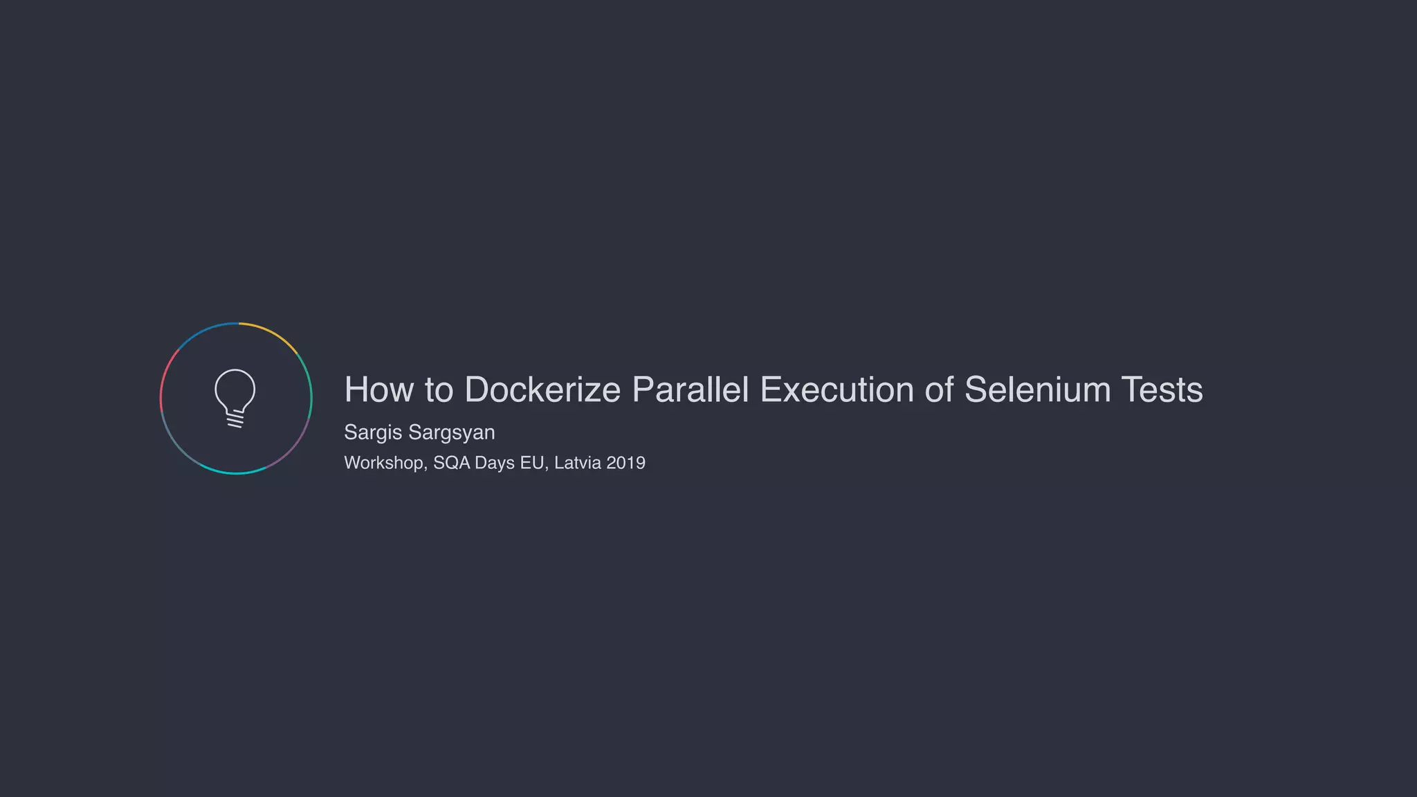 How To Dockerize Parallel Execution Of Selenium Tests Sqa Days Eu 3190