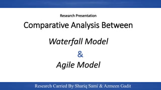 Comparative Analysis between waterfall model and agile model (for ...