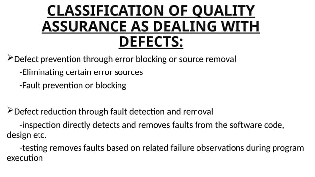 Classification of quality assurance as dealing with defects in software quality assurance | PPTX ...